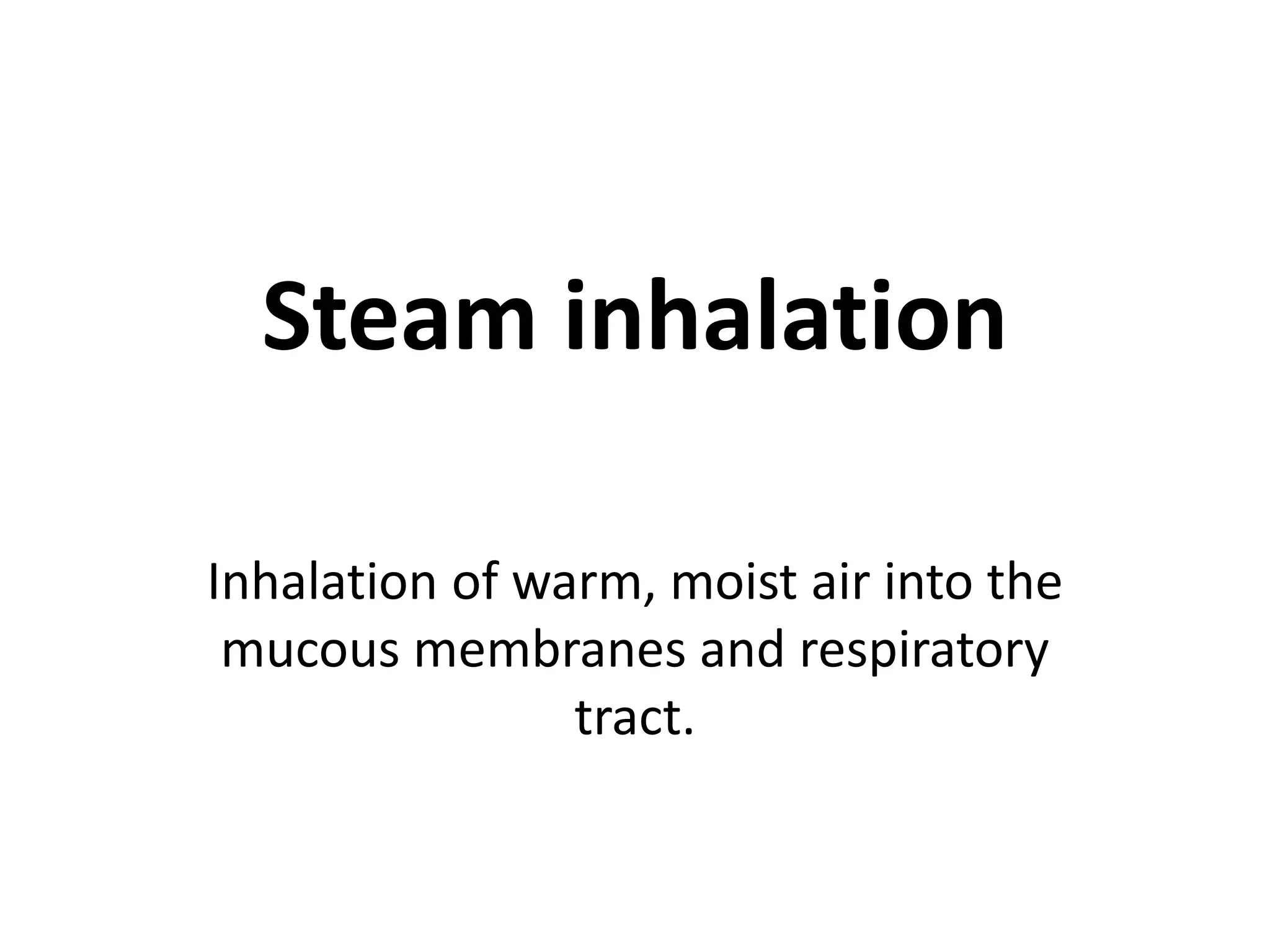 Steam inhalation | PPTX
