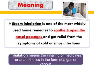 Steam inhalation | PPTX