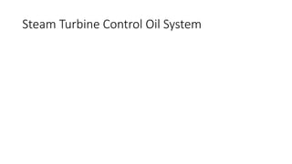 Steam Turbine Control oil system .pptx