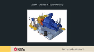 Steam Turbines in Paper Industry: Beating Heart of Paper Industry | PDF