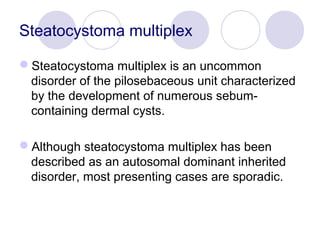 Steatocystoma multiplex | PPT