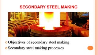 Secondary steel making | PPTX