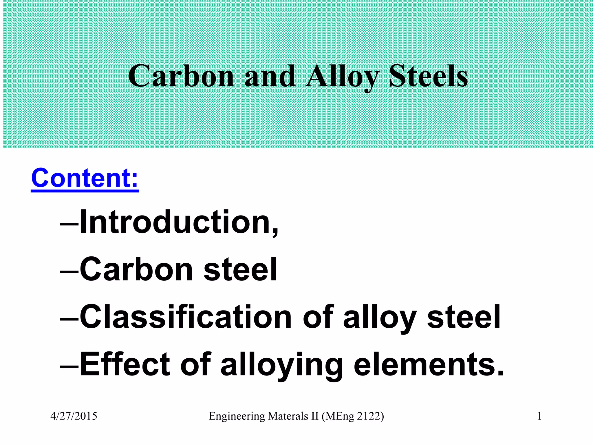 Steel and effect of alloying elements | PPTX