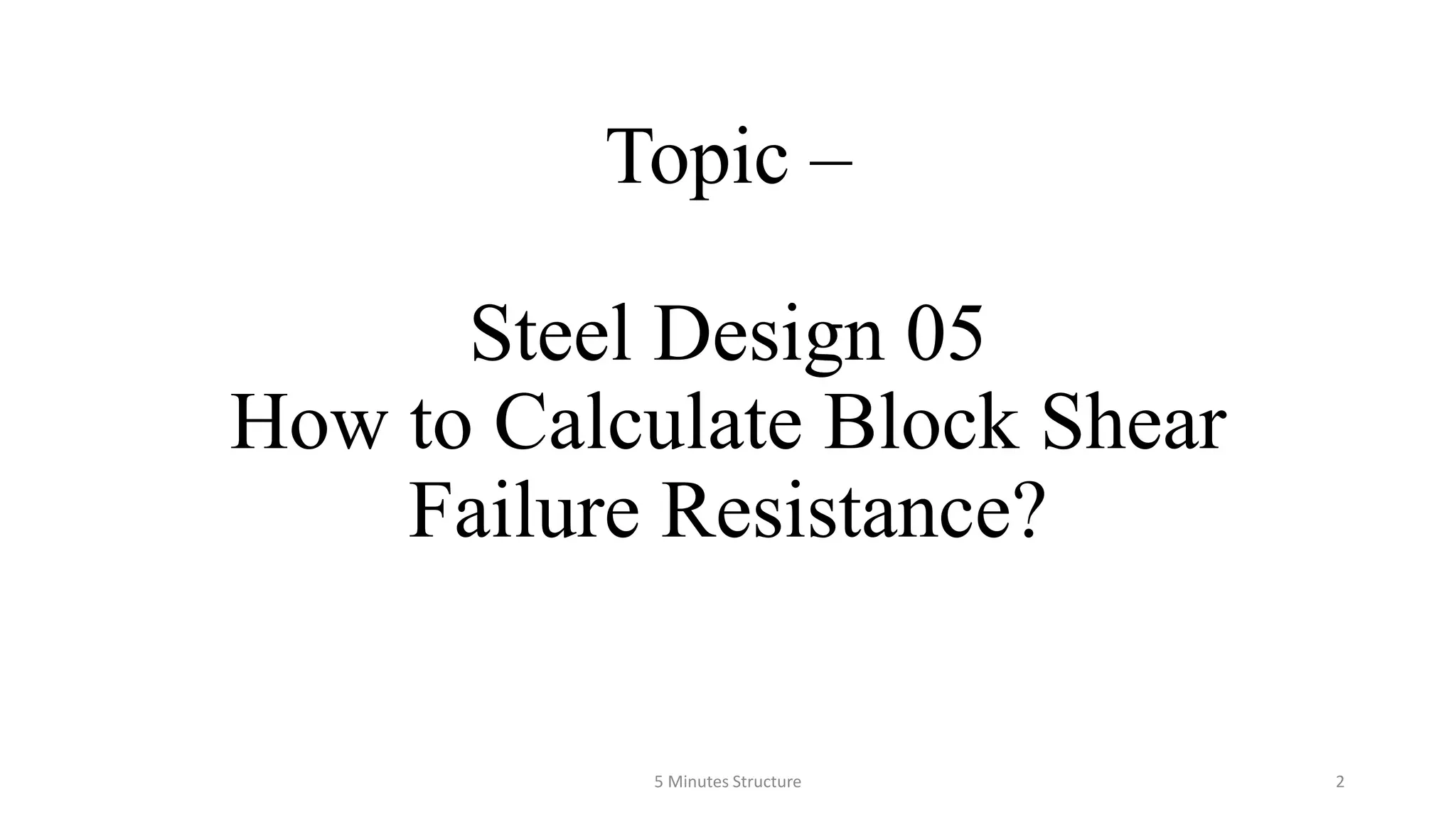 Steel design 05 how to calculate block shear failure resistance | PPTX