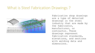 Steel Fabrication Drawings.pptx