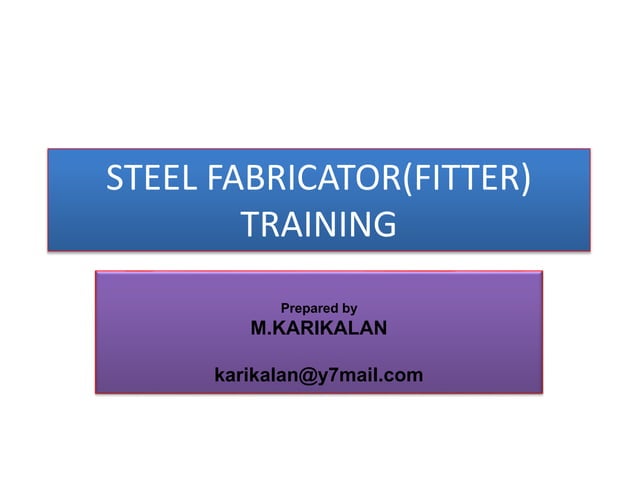 Steel fabricator(fitter) training | PPTX