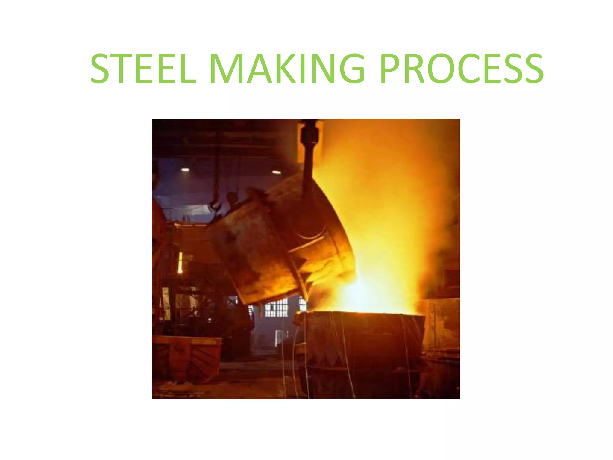 Steel making process | PPTX