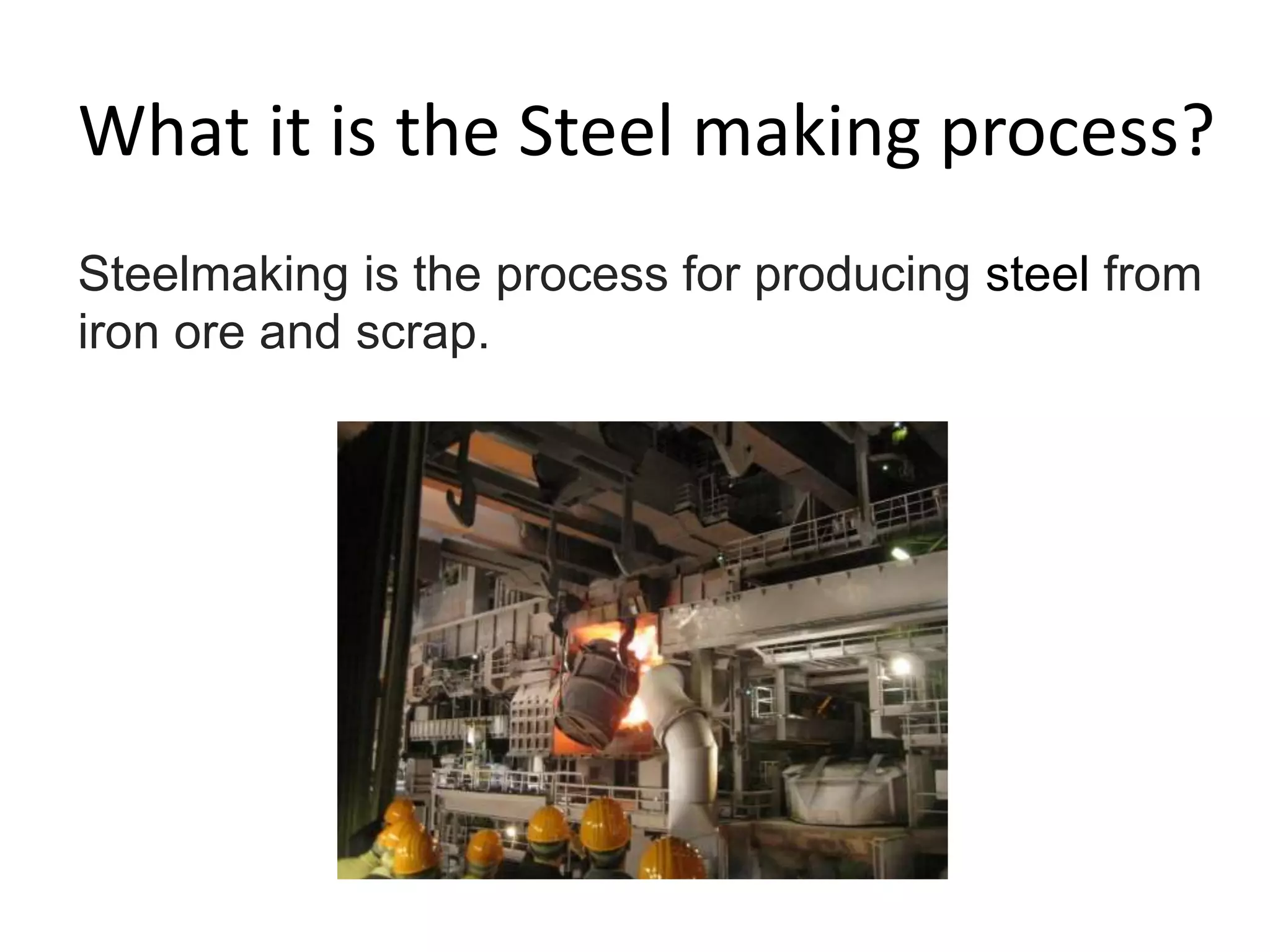 Steel making process | PPTX