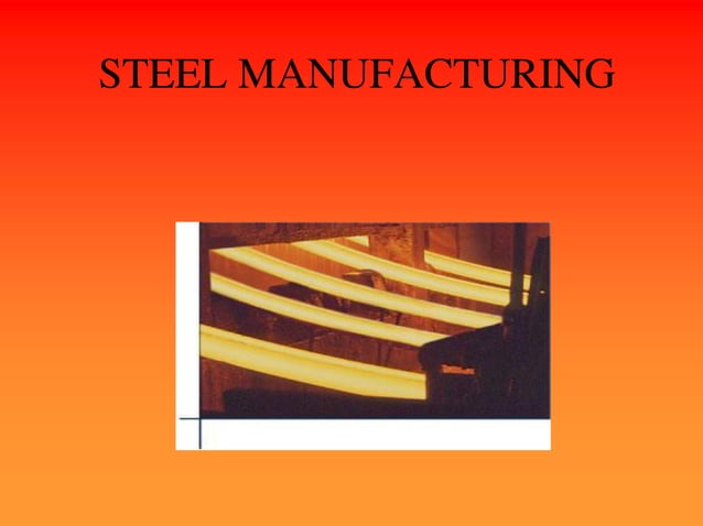Steel manufacturing | PPT