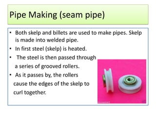 Steel pipe manufacturing | PPTX