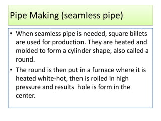 Steel pipe manufacturing | PPTX