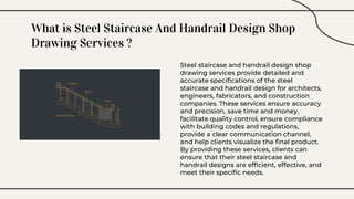 Steel Staircase And Handrail Design Shop Drawing Services.pptx