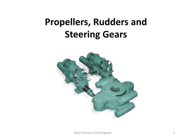 Steering gears and rudders -propellers | PPTX
