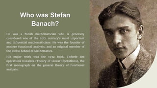 Stefan Banach | PPTX | Physics | Science