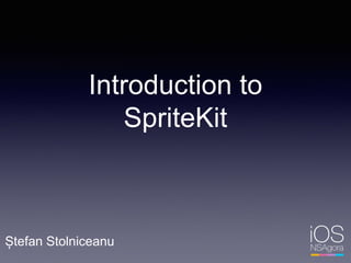 Stefan stolniceanu spritekit, 2 d or not 2d | PPT
