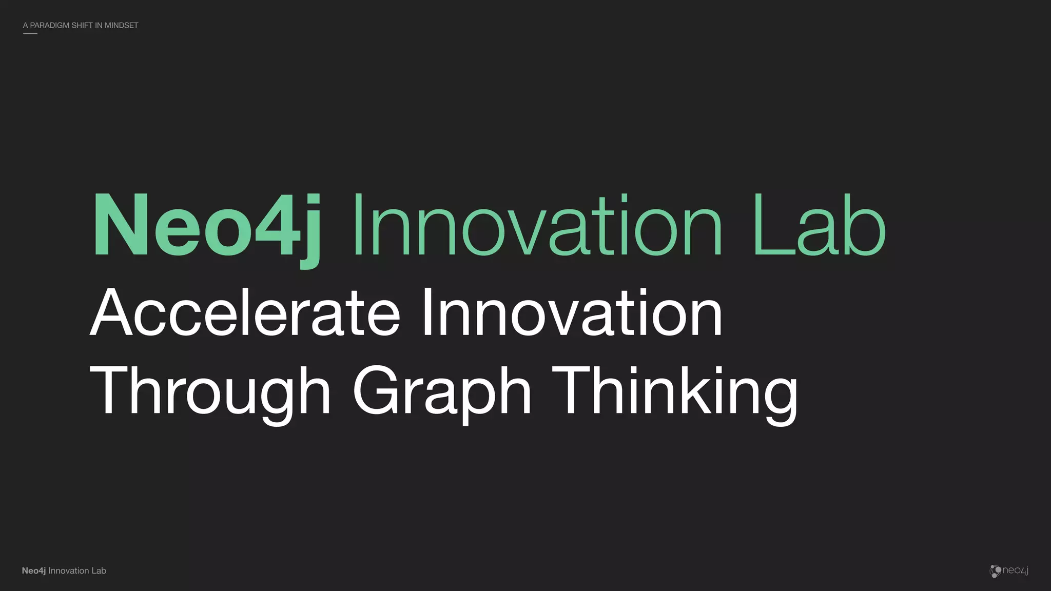 Neo4j Innovation Lab - Accelerate Innovation through Graph Thinking | PPT