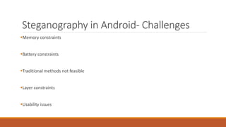 Steganography in android to hide applications | PPT