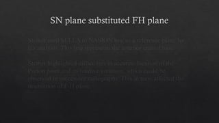STEINER’S ANALYSIS is a cephalometric analysis.pptx