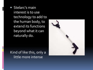 Stelarc Presentation | PPTX