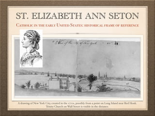 St. Elizabeth Ann Seton: Historical Frame of Reference | PPT