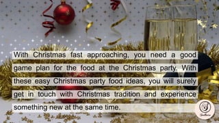 10 Easy Christmas Party Food Ideas | PPTX