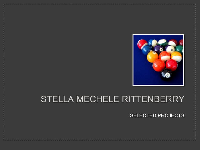 Stella Mechele Rittenberry Selected Projects 2009 | PPT