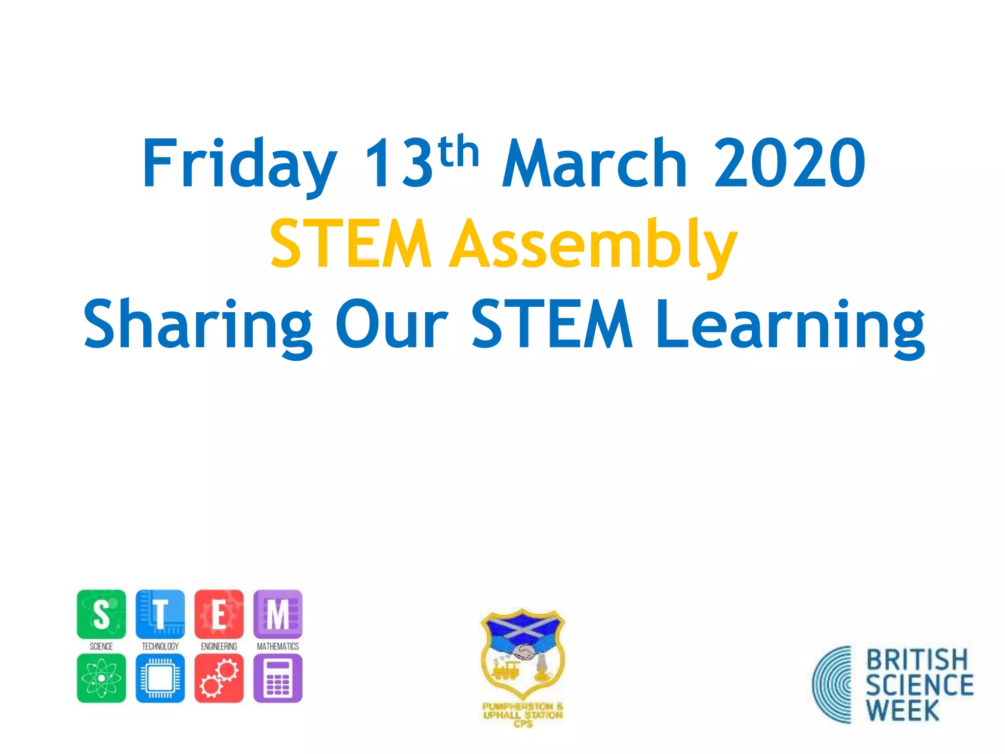 STEM Sharing Our Learning Assembly | PPT