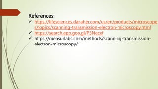Scanning transmission electron microscopy | PPTX