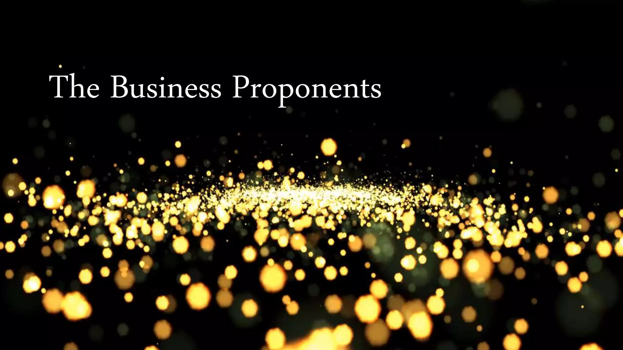 BUSINESS PROPONENTS | PPTX