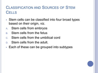 INTRODUCTION TO STEM CELL BIOLOGY DEFINITION CLASSIFICATION AND SOURCES ...