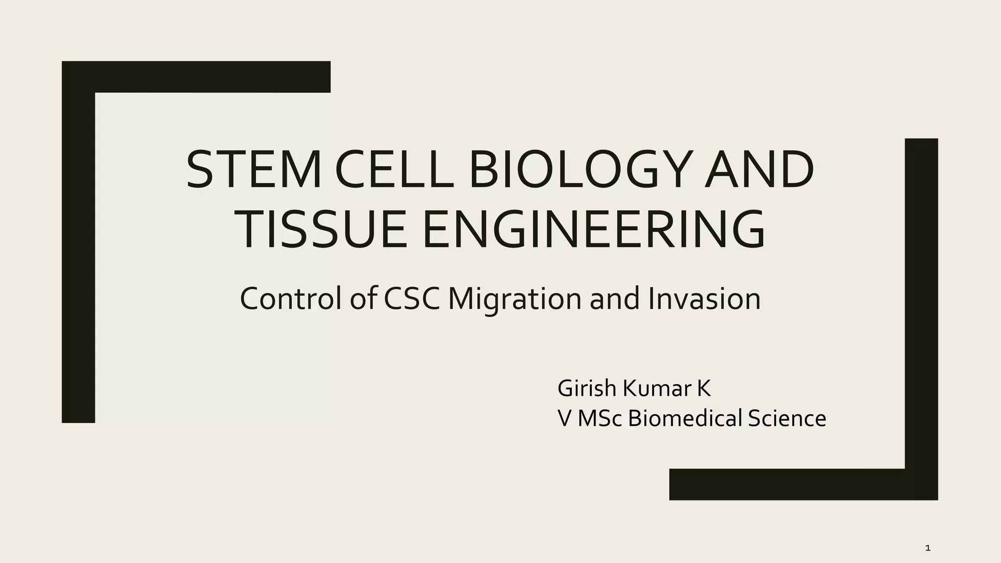 Control of Cancer Stem Cell Migration and invasion | PPTX