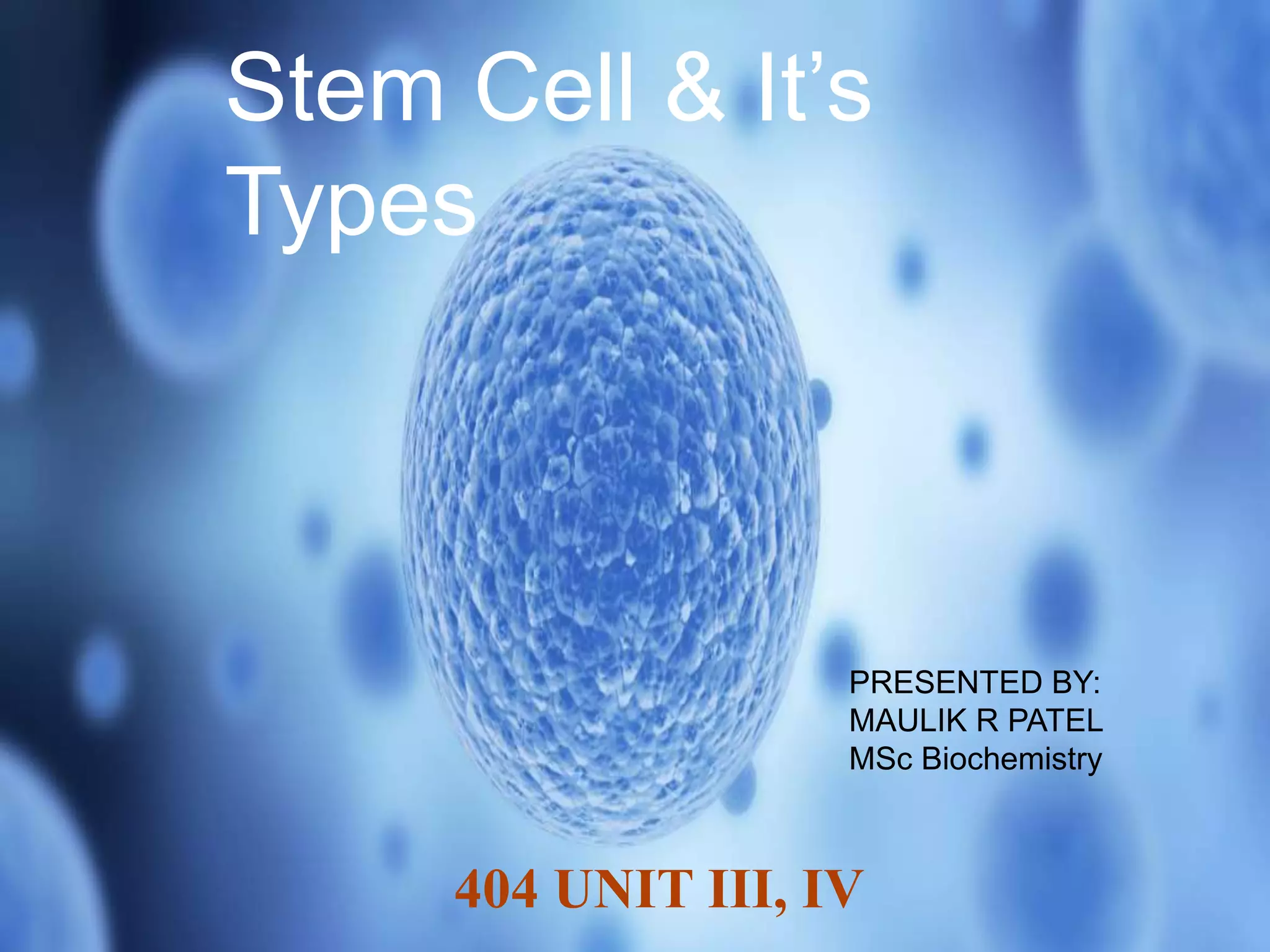 Stem cell & it's types | PPTX
