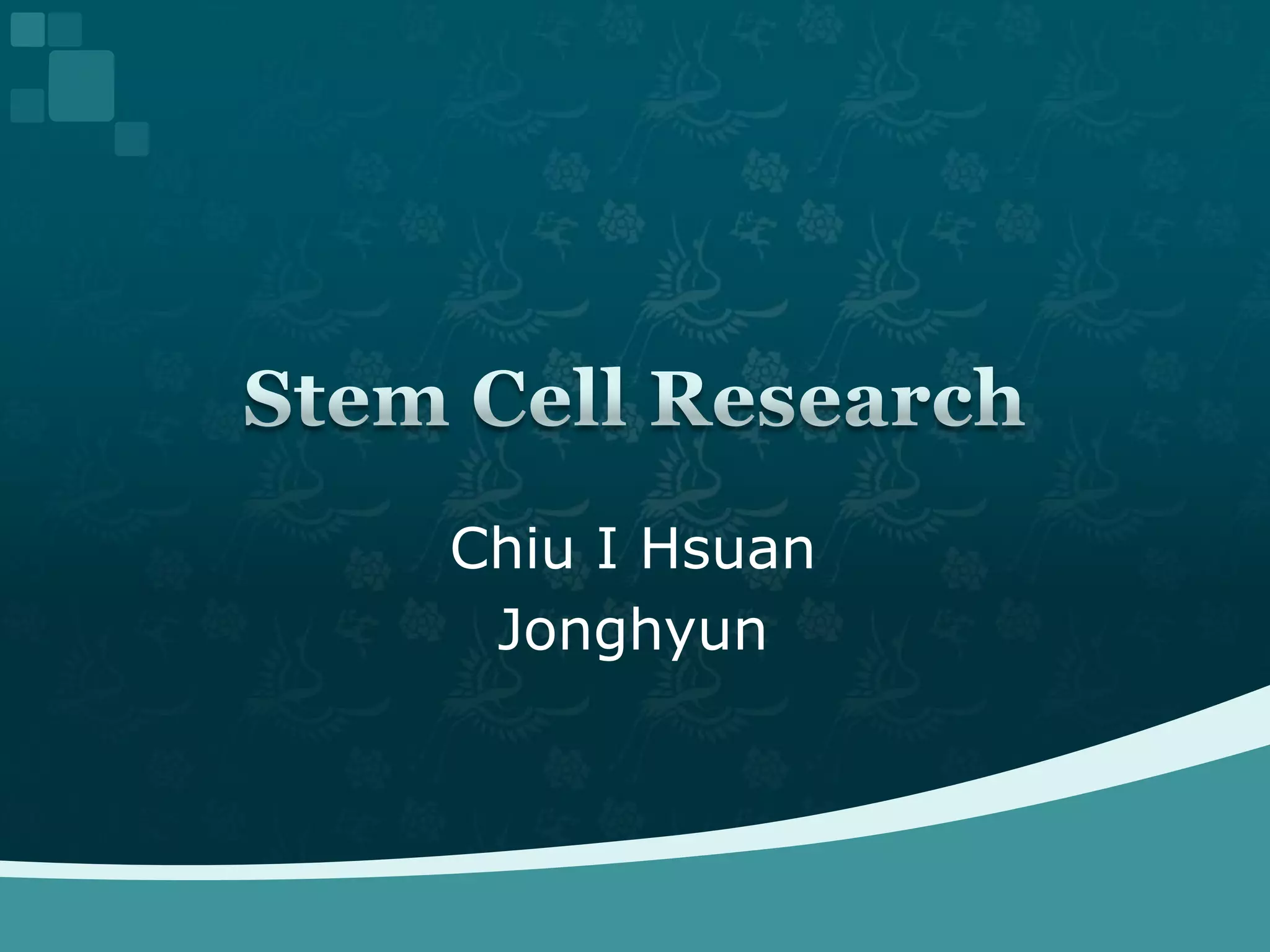 Stem cell research | PPTX | Biological Sciences | Science
