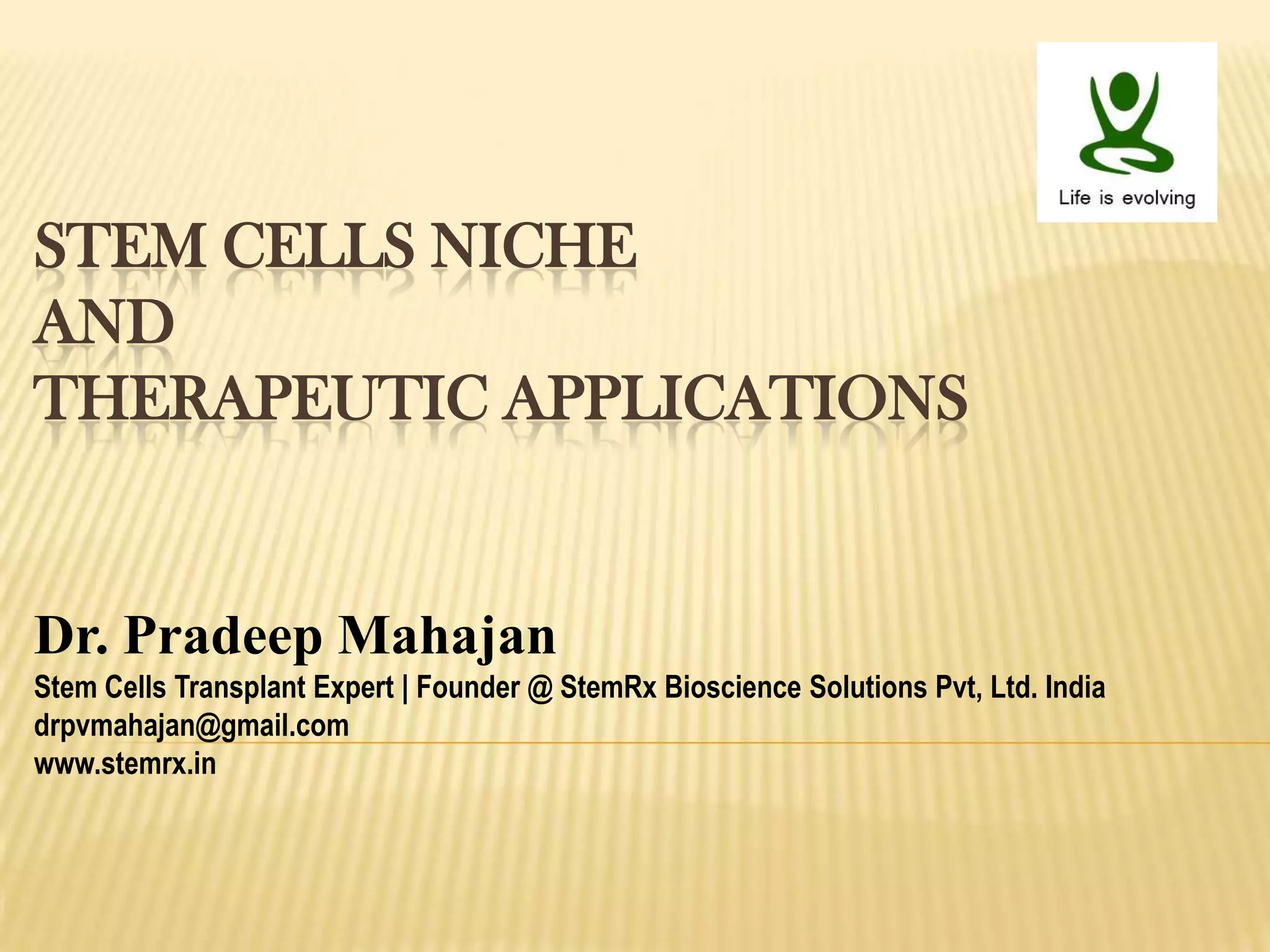 Stem cells niche and therapeutic applications | PPTX