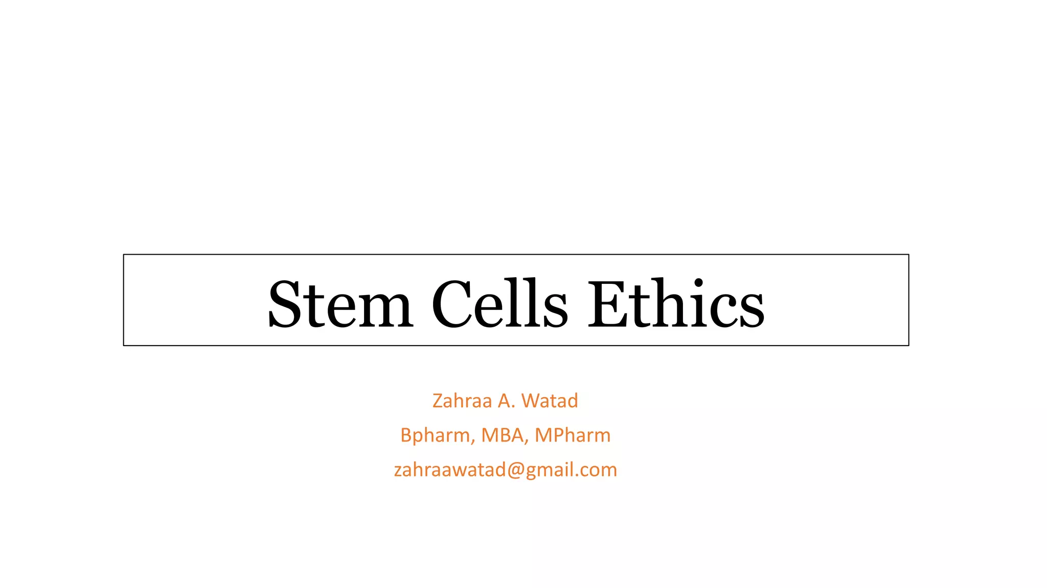 Stem Cell Ethics .pptx