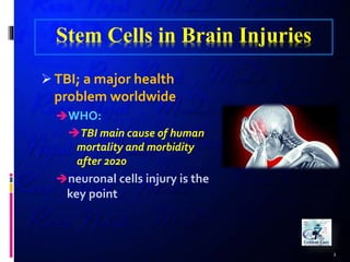 Stem cells, A New Therapeutic Approach to Traumatic Brain Injury | PPTX