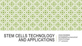 Stem cells technology and applications | PPTX