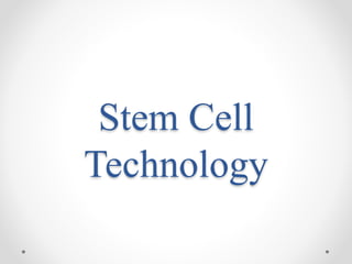 Stem cell technology | PPTX