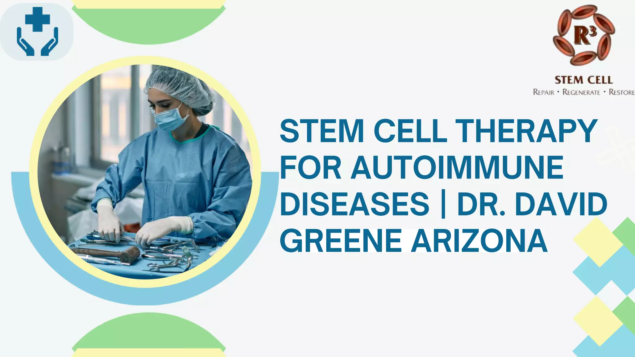 Stem Cell Therapy for Autoimmune Diseases Dr. David Greene Arizona | PPTX