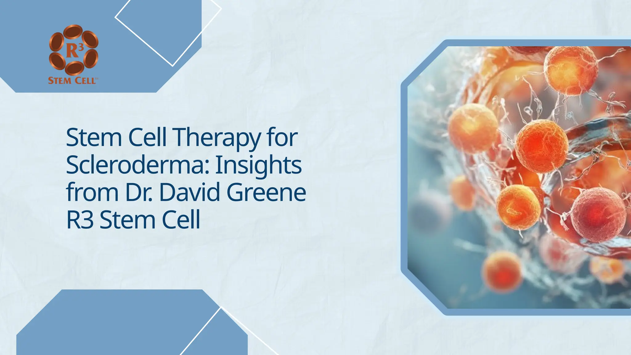 Stem Cell Therapy for Scleroderma Insights from Dr. David Greene R3 Stem Cell.pptx