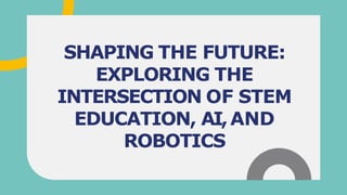 Stem education and AI.pptx