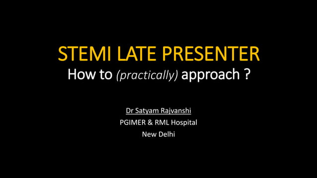 STEMI Late Presentation - Management and practical approach | PPTX ...