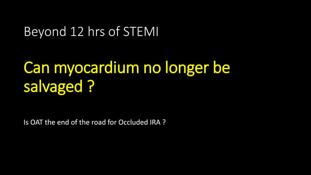 STEMI Late Presentation - Management and practical approach | PPTX ...