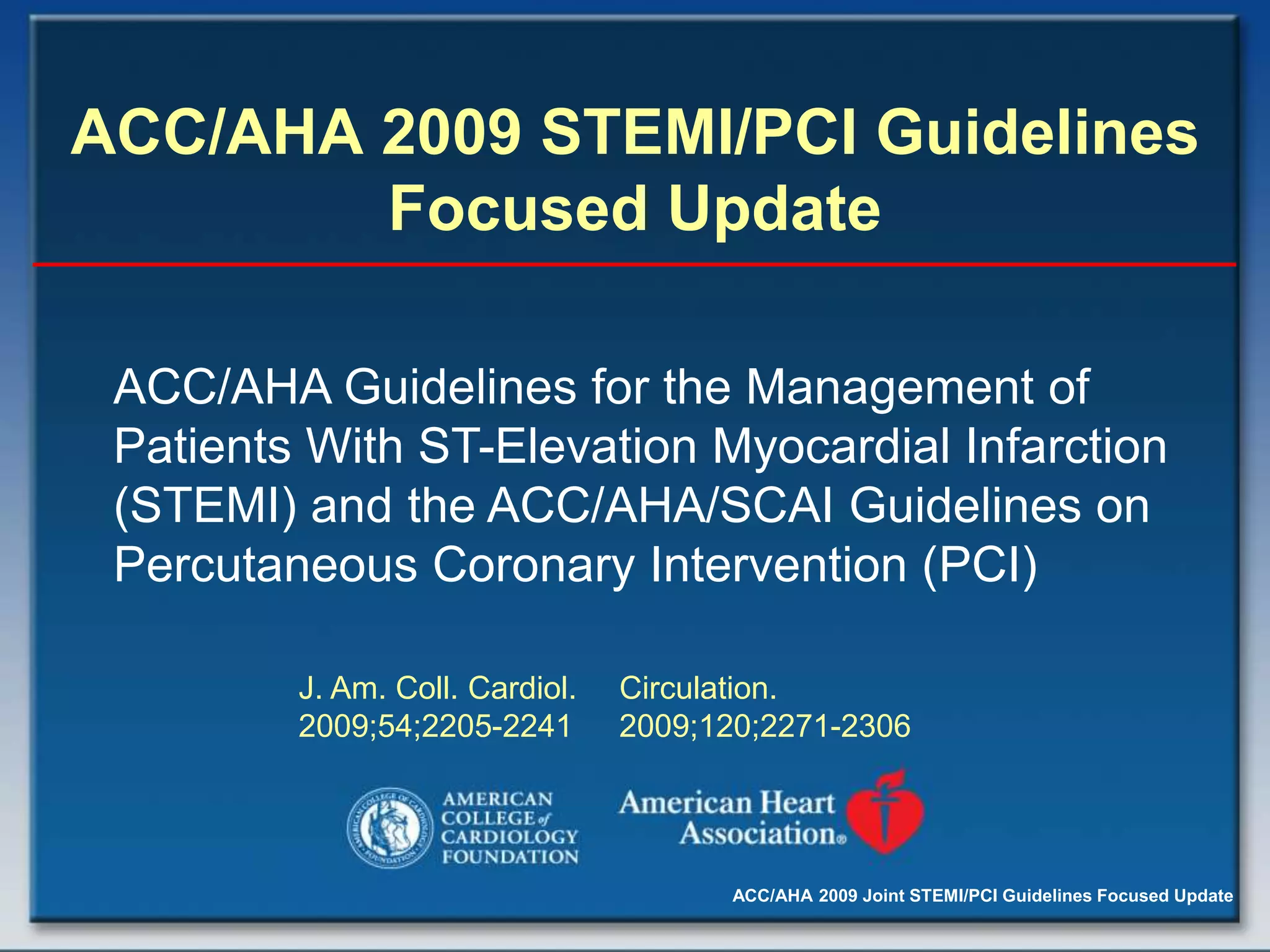 ACC/AHA 2009 Guidelines for STEMI & PCI | PPTX