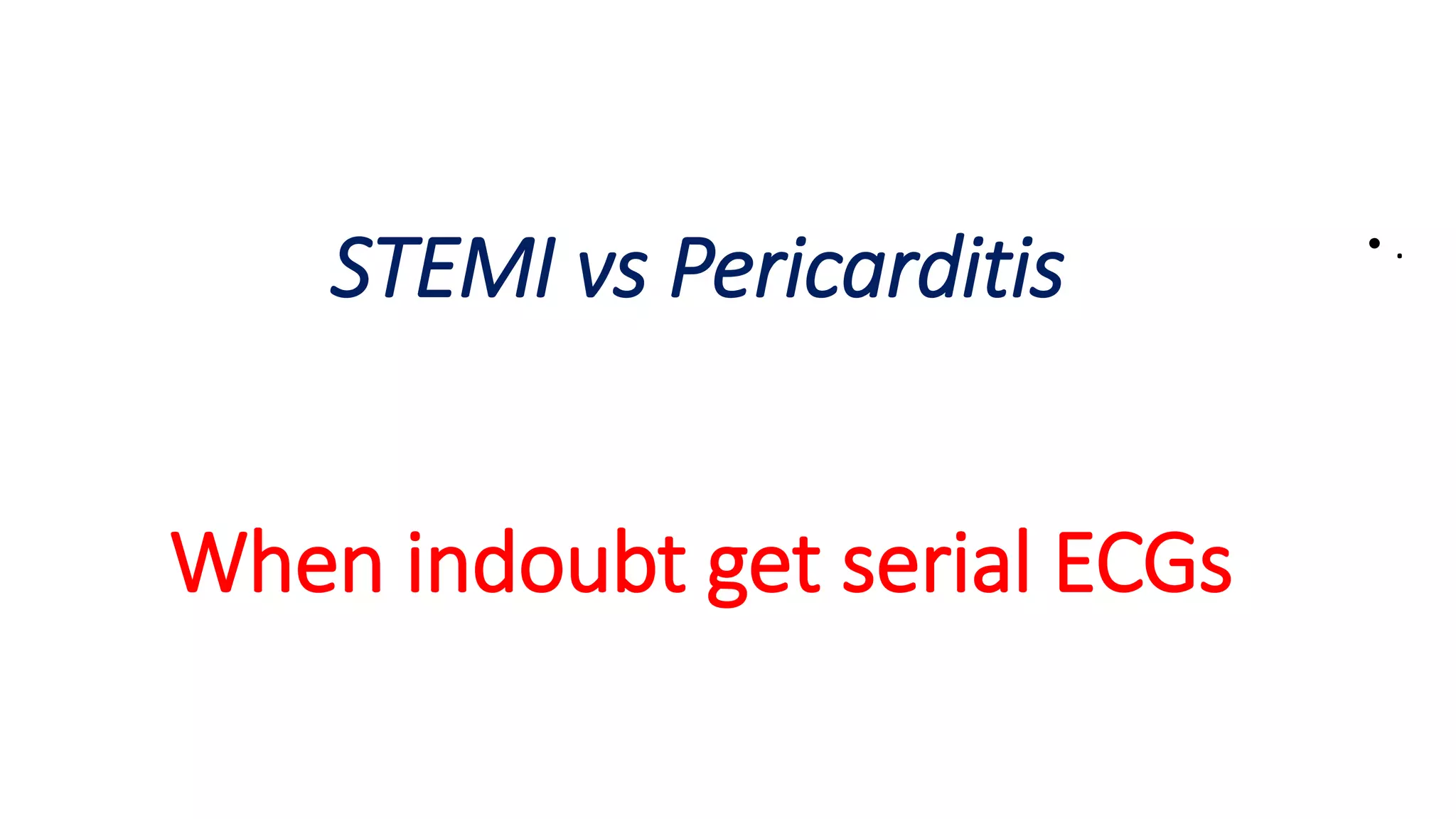 Stemi vs pericarditis ECG diagnosis | PPT