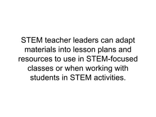 STEM Resources for Teachers - Importance of Having STEM Teacher Leaders | PPT