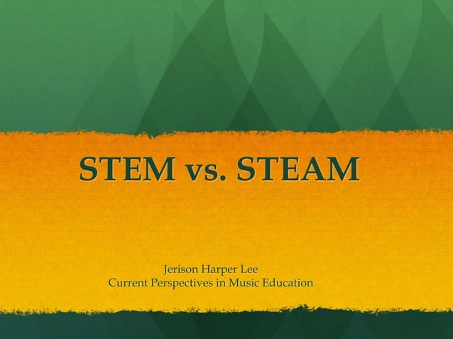 STEM vs. STEAM | PPTX