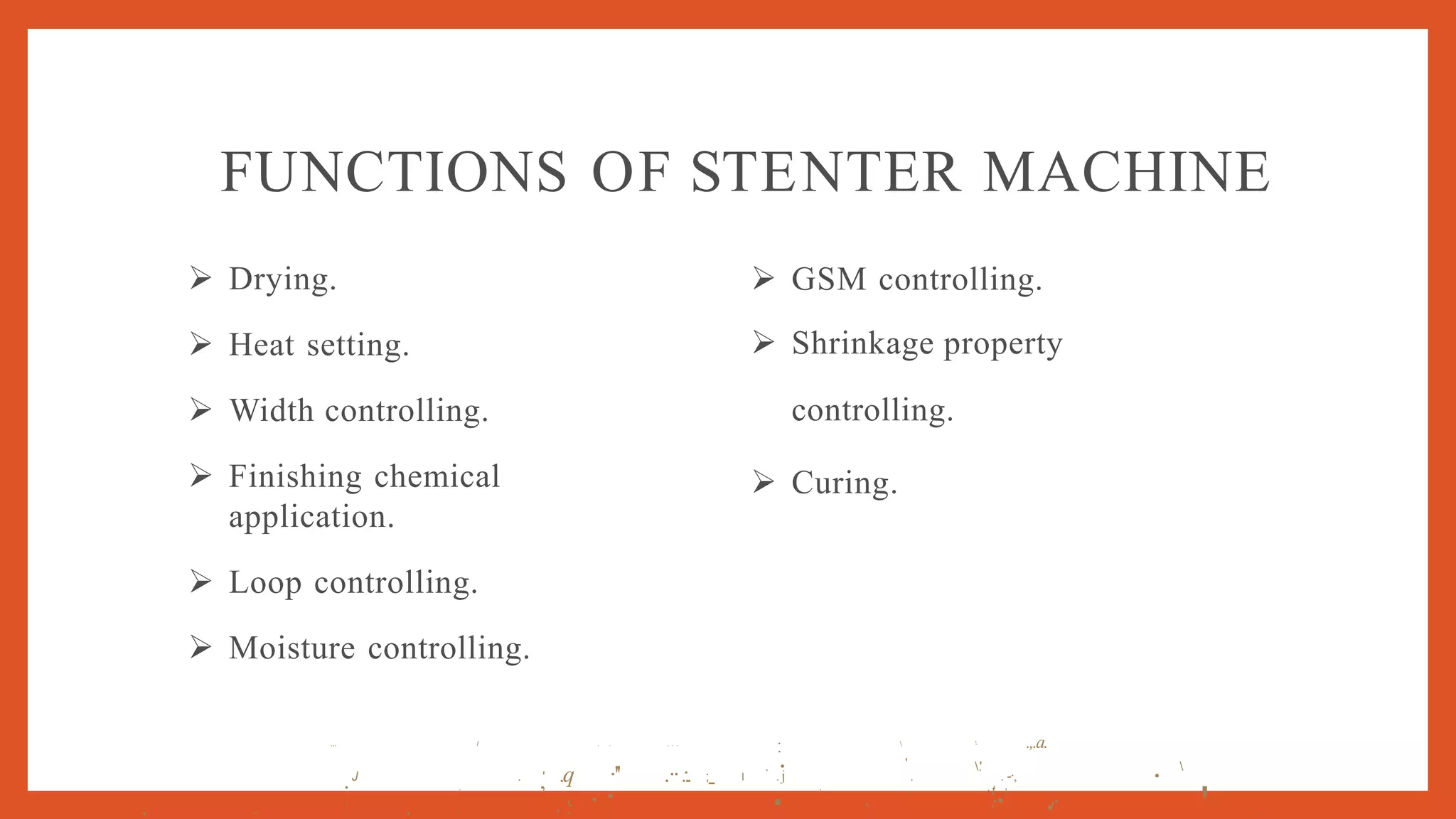 Stenter machine process | PPTX