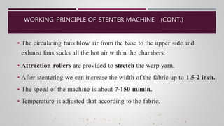 Stenter machine process | PPTX