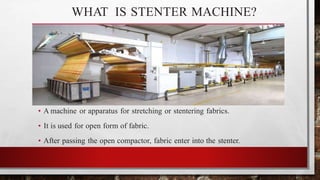 Stenter machine process | PPTX